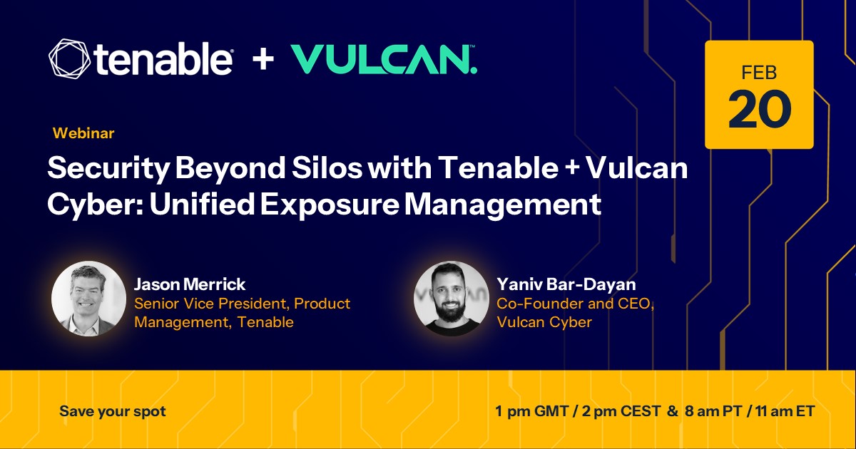 Security Beyond Silos with Tenable + Vulcan Cyber: Unified Exposure ...